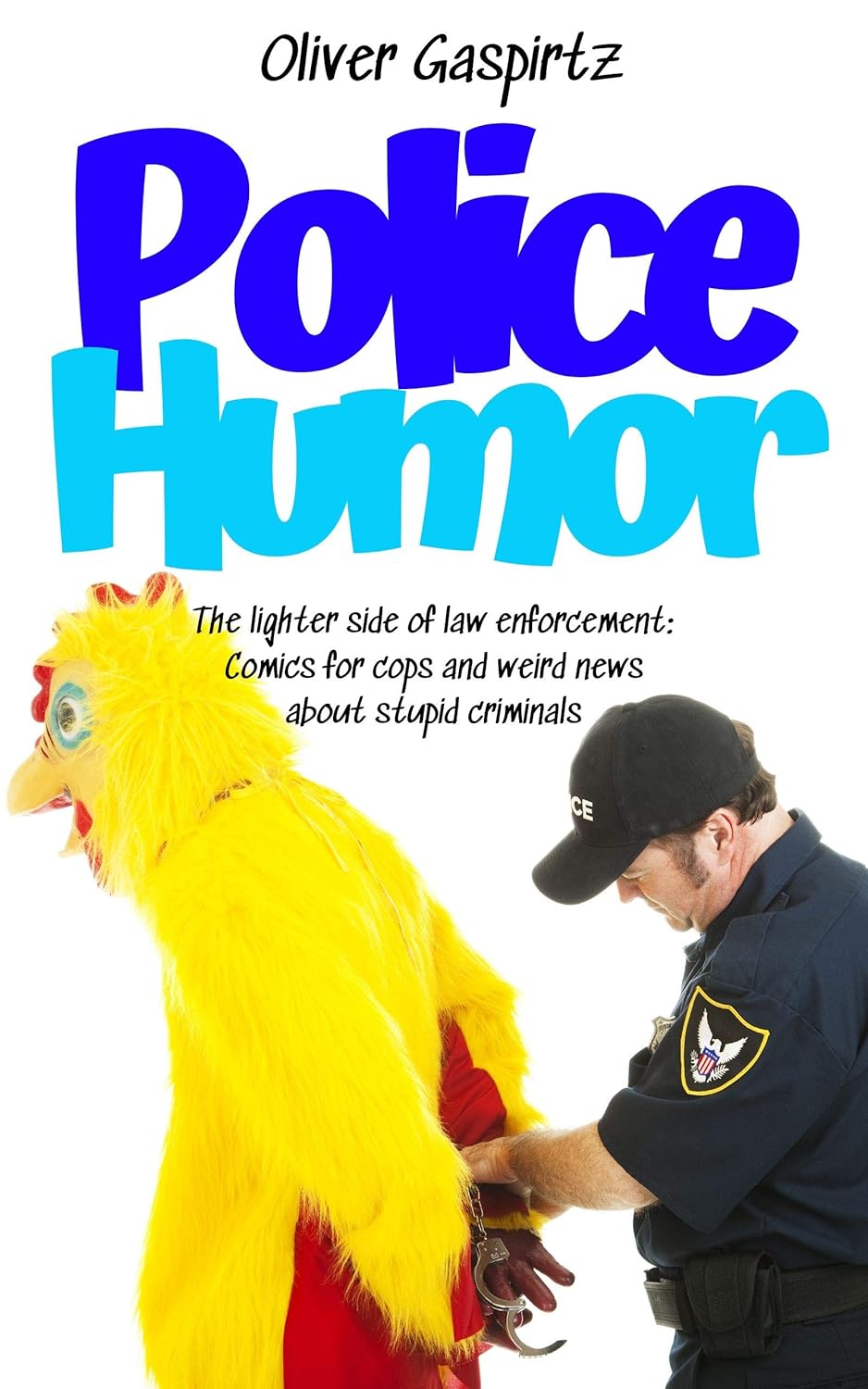 Amazon.com: Police Humor: The Lighter Side Of Law Enforcement: Comics ...