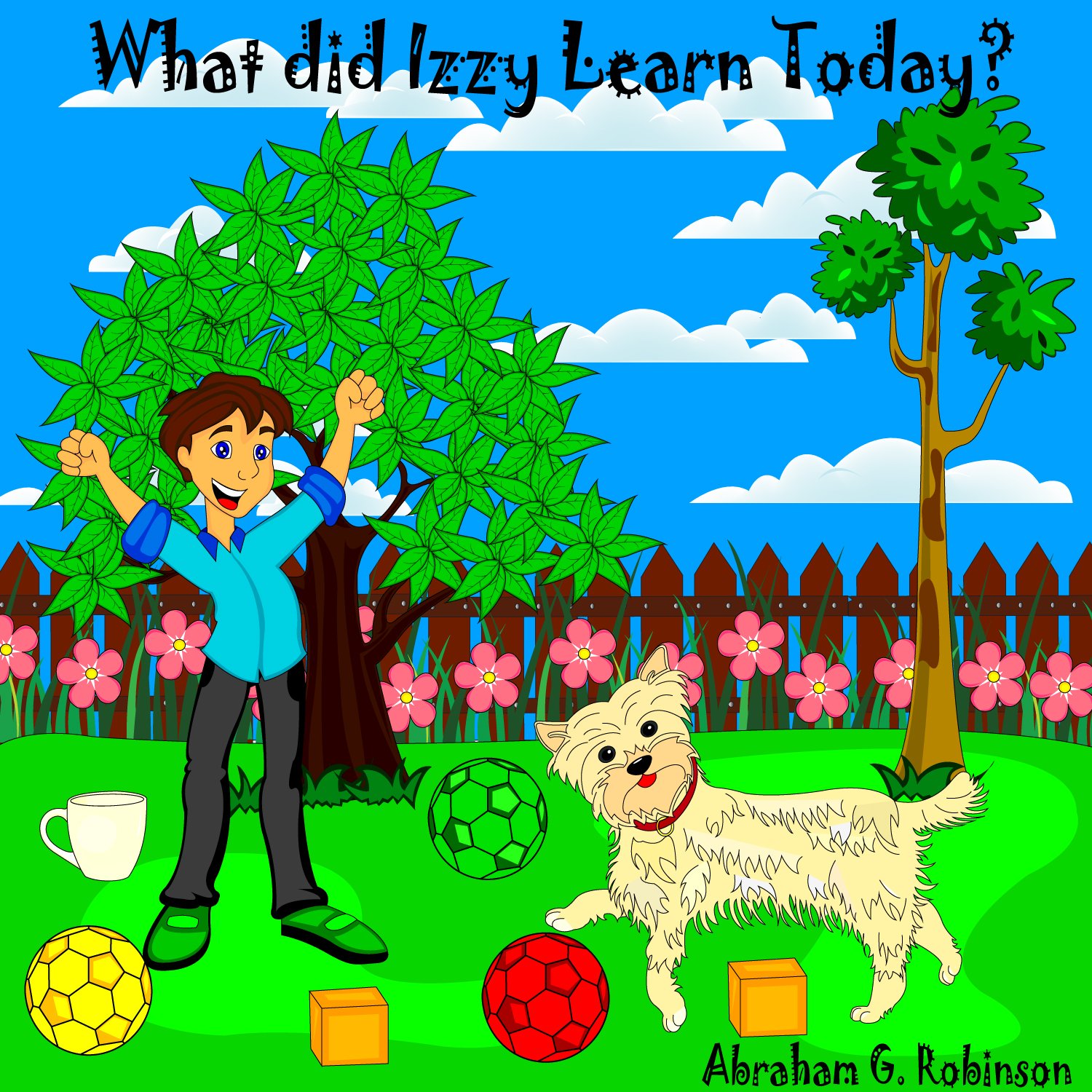 Amazon.com: What Did Izzy Learn Today? (The Adventures of Izzy Book 1 ...