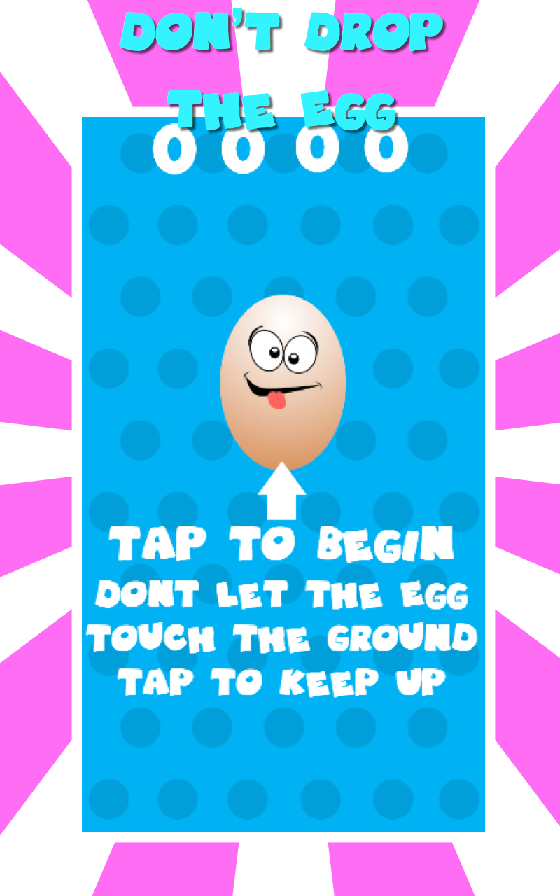 Don't Drop The Egg – The Worlds Most Annoyingly Addicting Dumb Game ...