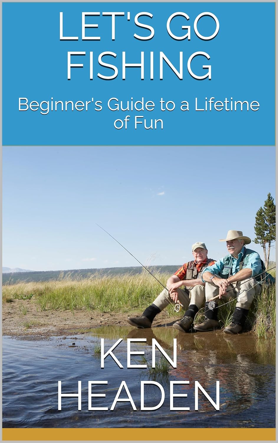 Amazon.com: LET'S GO FISHING: Beginner's Guide to a Lifetime of Fun ...