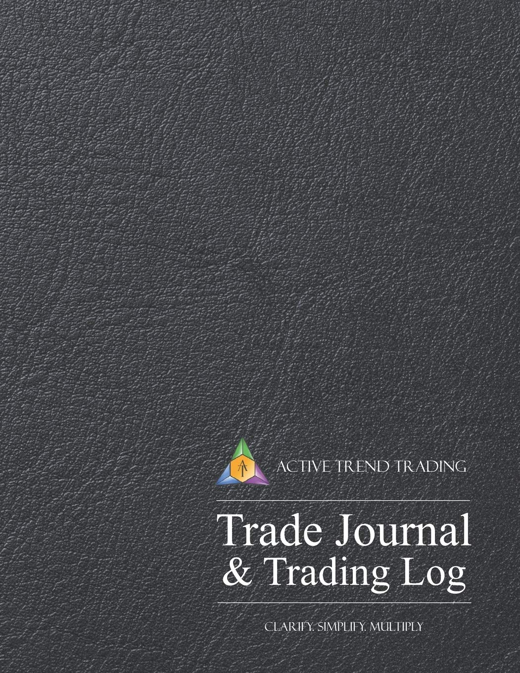 Amazon.com: Active Trend Trading Trade Journal & Trading Log: 8.5"x11 ...