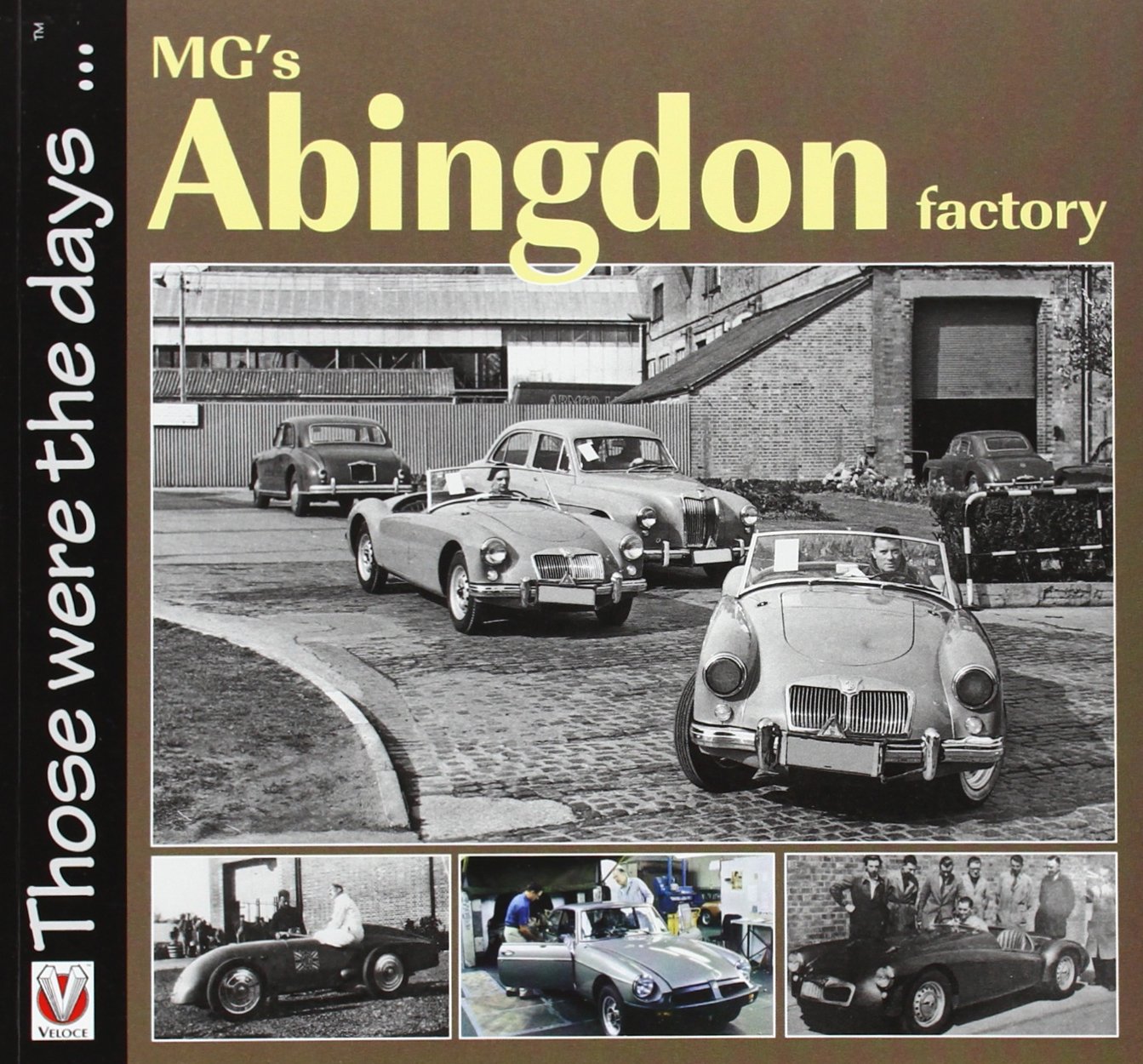 Mg’S Abingdon Factory (Those Were the Days): Amazon.co.uk: Moylan ...