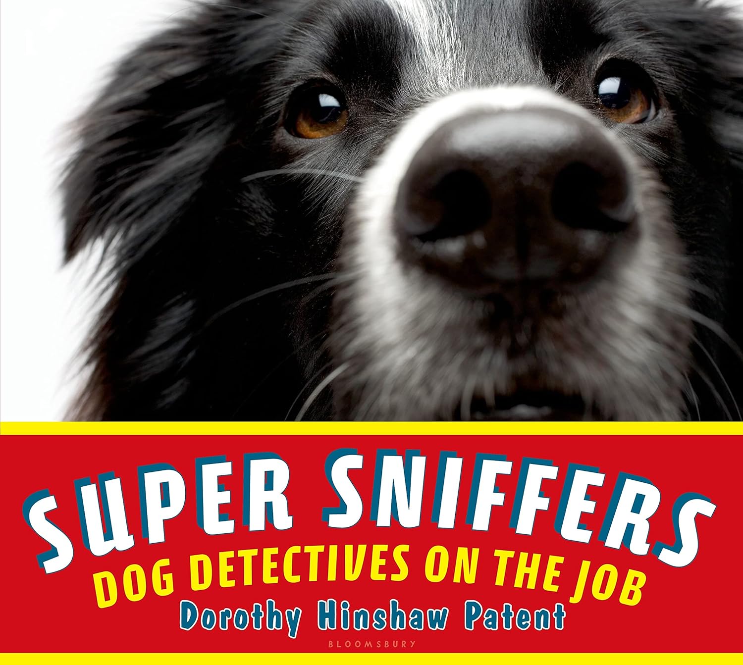 Super Sniffers: Dog Detectives on the Job: Patent, Dorothy Hinshaw ...