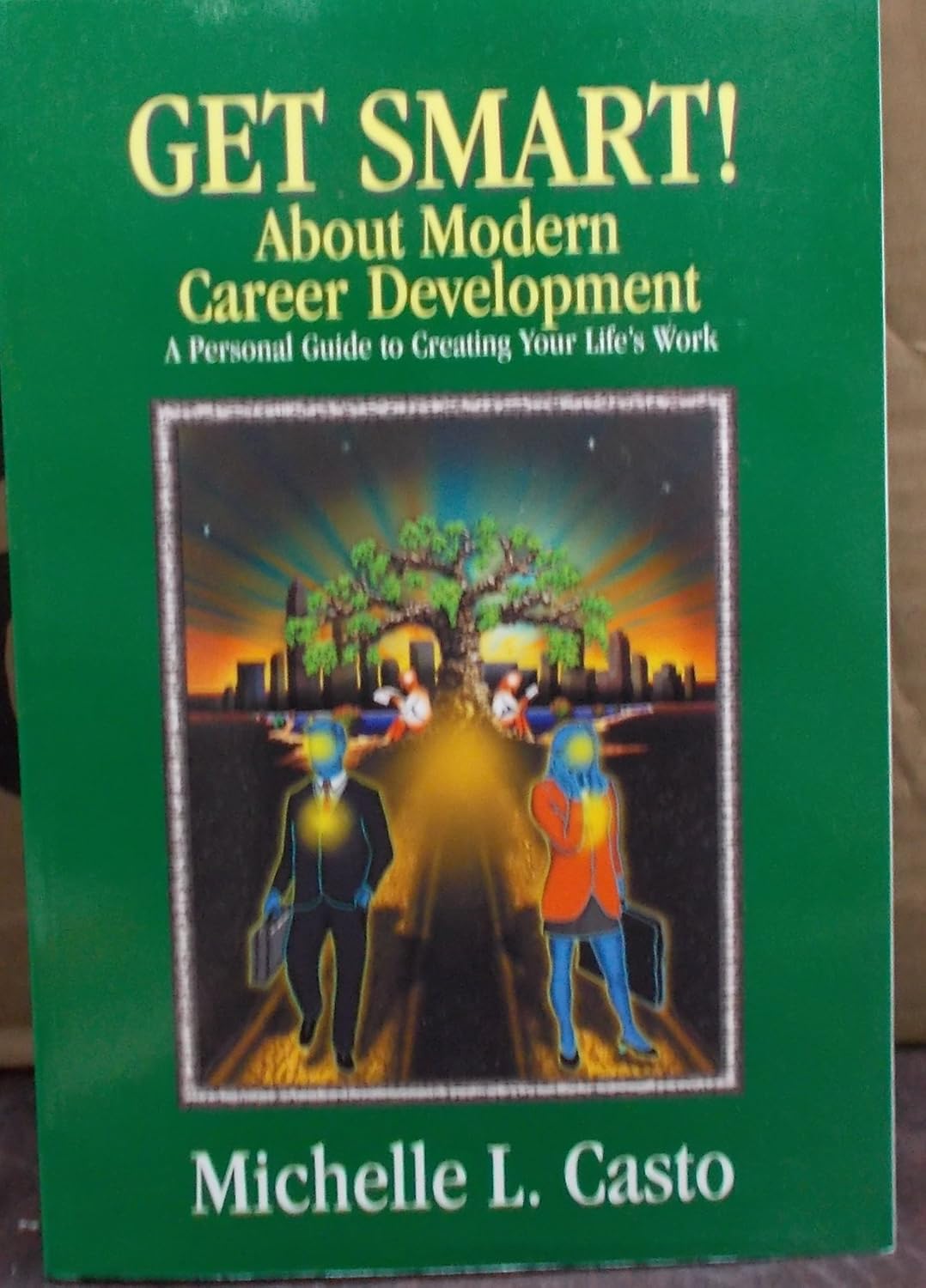 Get Smart! About Modern Career Development: Casto, Michelle L ...