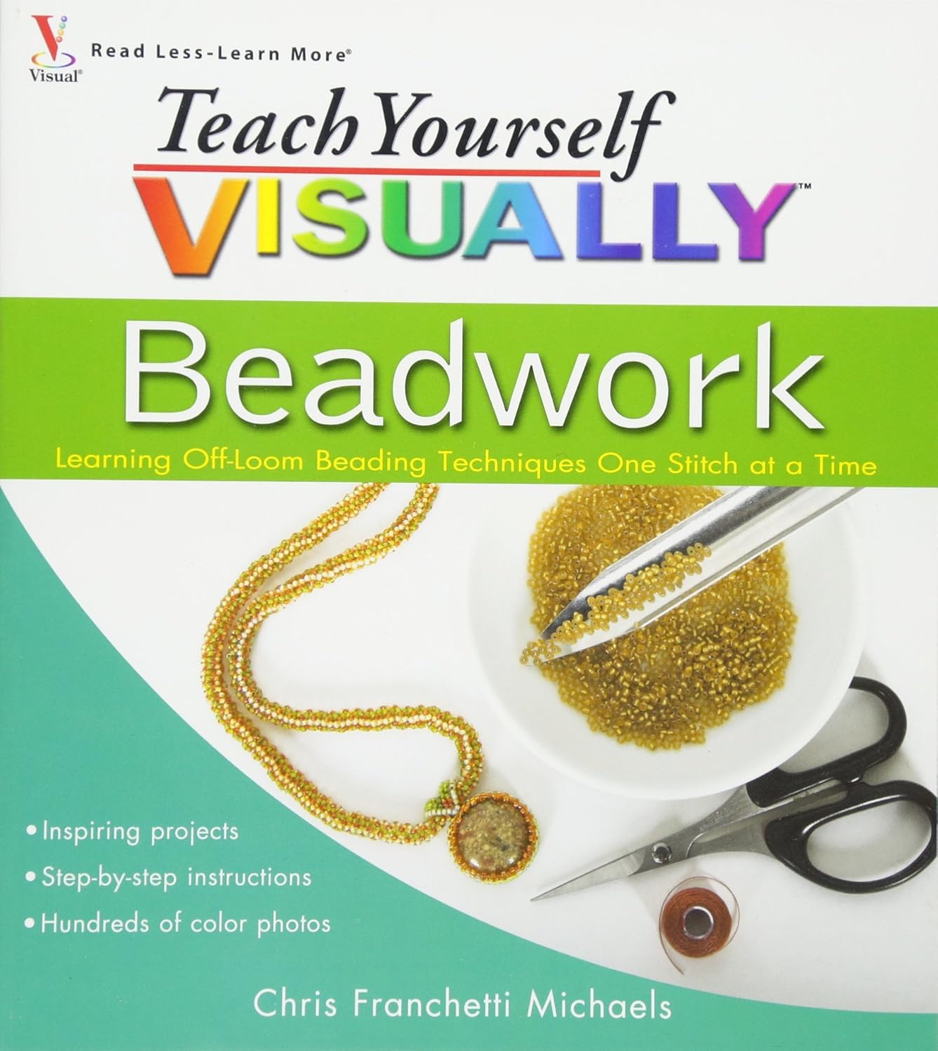 Teach Yourself VISUALLY Beadwork: Learning Off-Loom Beading Techniques ...