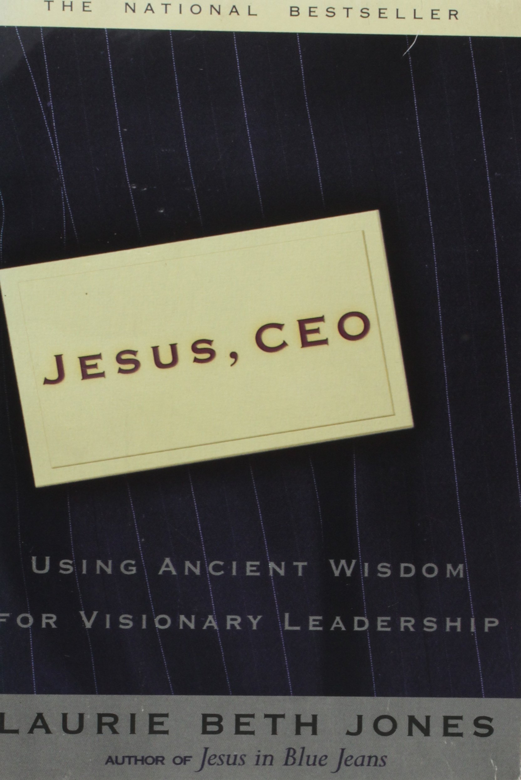 Jesus CEO: Using Ancient Wisdom for Visionary Leadership: Jones, Laurie ...