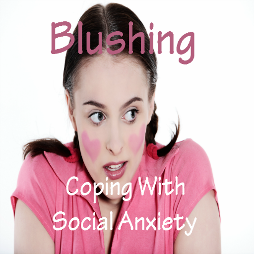 Blushing:How To Cope With Social Anxiety - Application sur Amazon Appstore