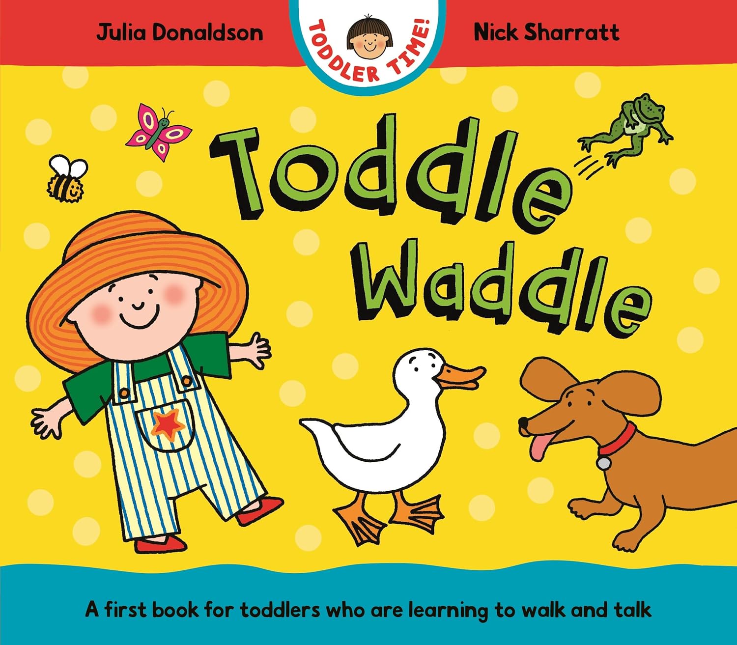 Toddle Waddle: A first book for toddlers who are learning to walk and talk (Toddler Time ...