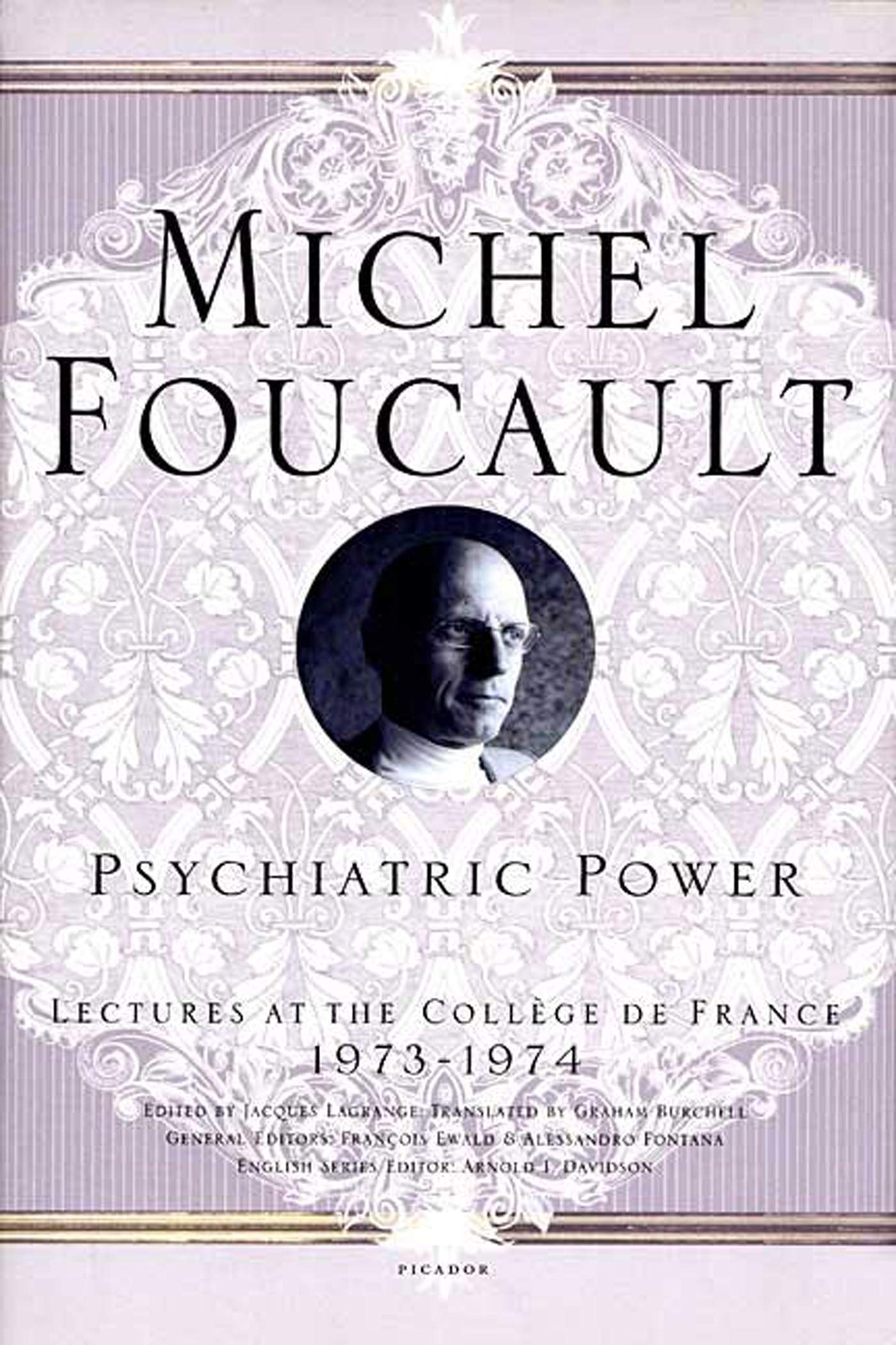 Psychiatric Power: Lectures at the Collège de France, 1973-1974 (Michel ...