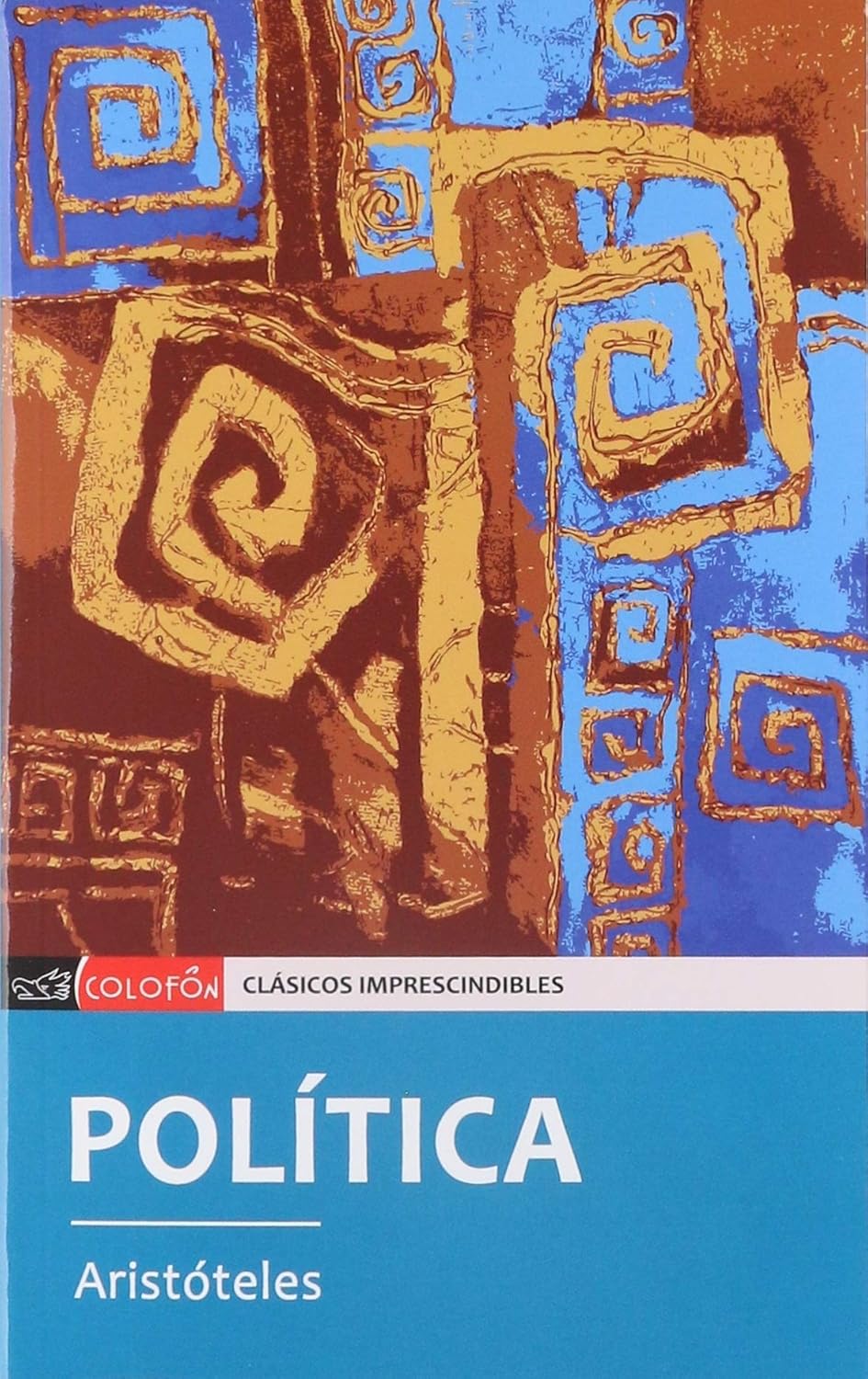 Amazon.com: POLÍTICA (COLOFÓN) (CLÁSICOS IMPRESCINDIBLES) (Spanish ...