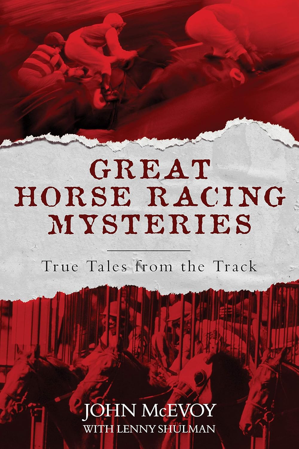 Great Horse Racing Mysteries: True Tales from the Track: McEvoy, John ...