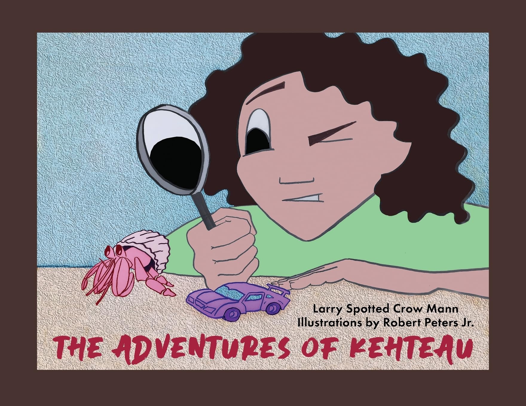 The Adventures of Kehteau: Mann, Larry Spotted Crow: 9798218306298 ...