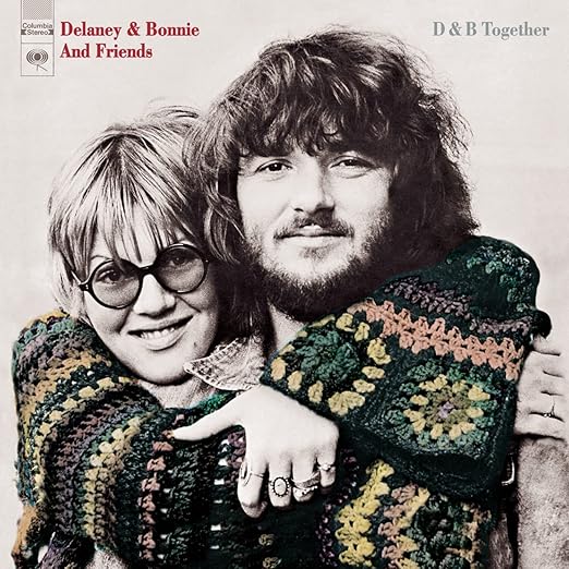 D & B Together: Delaney & Bonnie, Delaney & Bonnie & Friends, Delaney ...