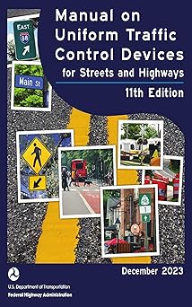 National Standards for Traffic Control Devices; the Manual on Uniform ...
