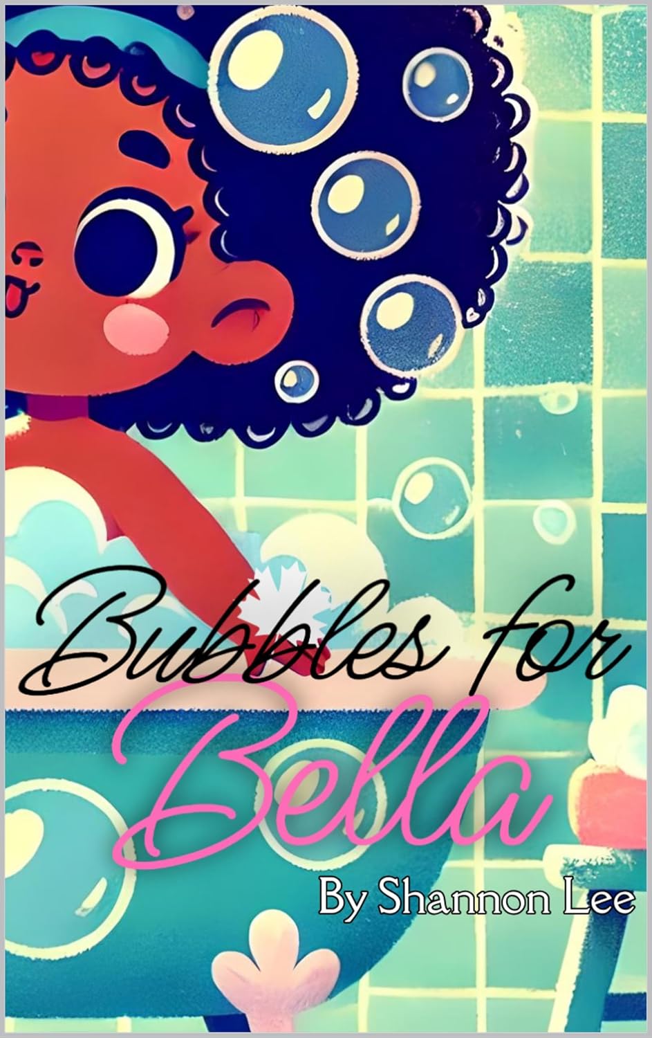 Amazon.com: Bubble for Bella (Jaxon & Bubbles Book 2) eBook : Lee ...