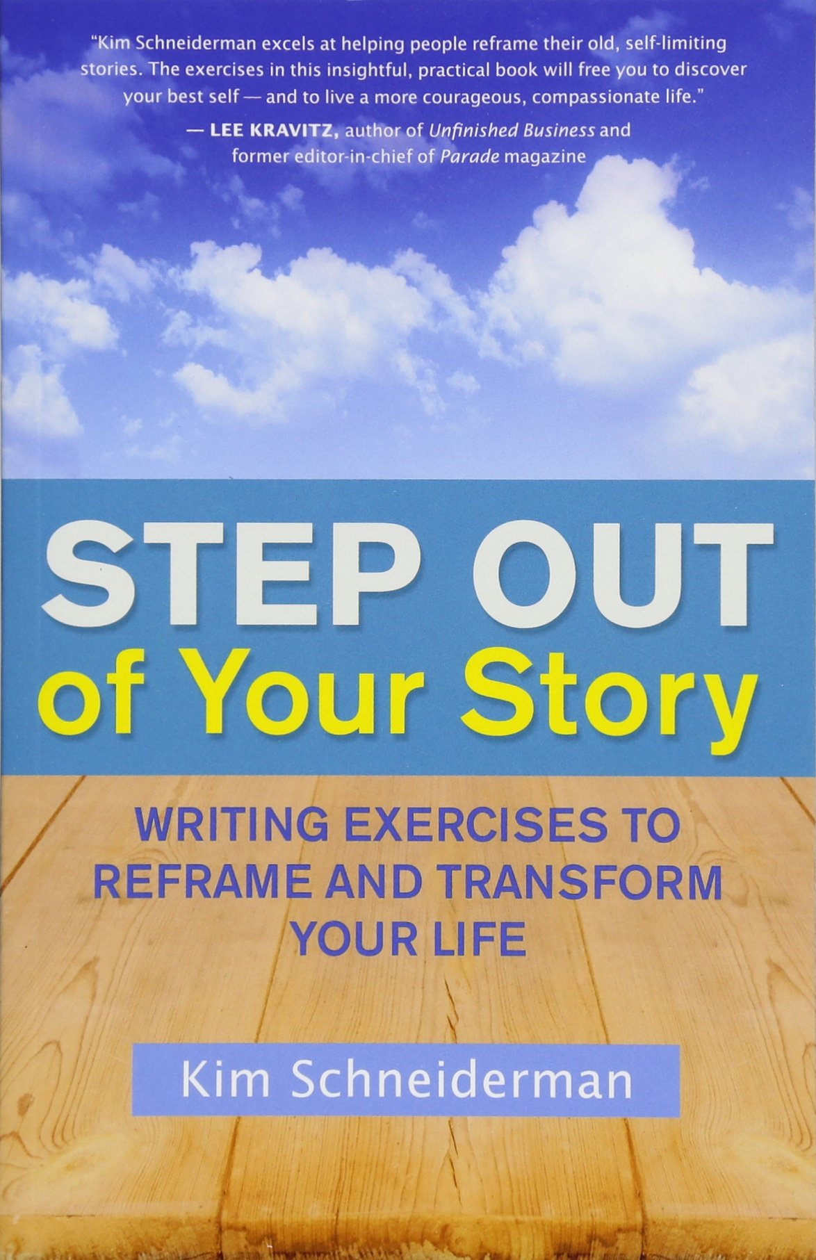 Step Out of Your Story: Writing Exercises to Reframe and Transform Your ...