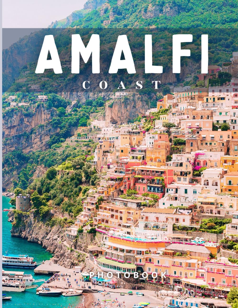 Amalfi Coast Photobook: coffee Table Book, A collection of stunning ...