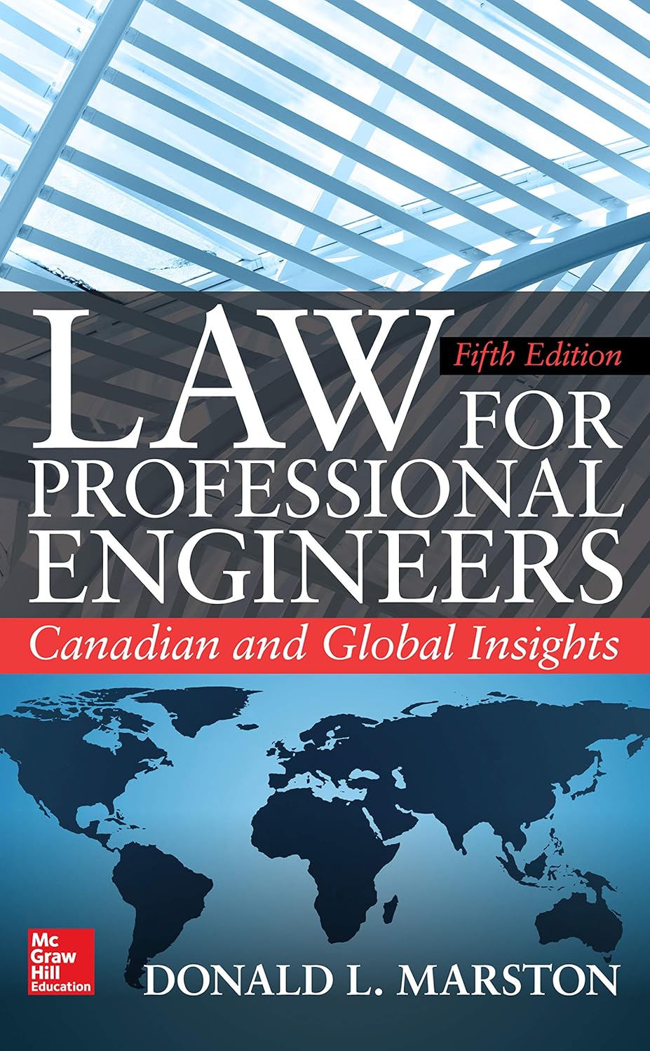Law for Professional Engineers: Canadian and Global Insights, Fifth ...