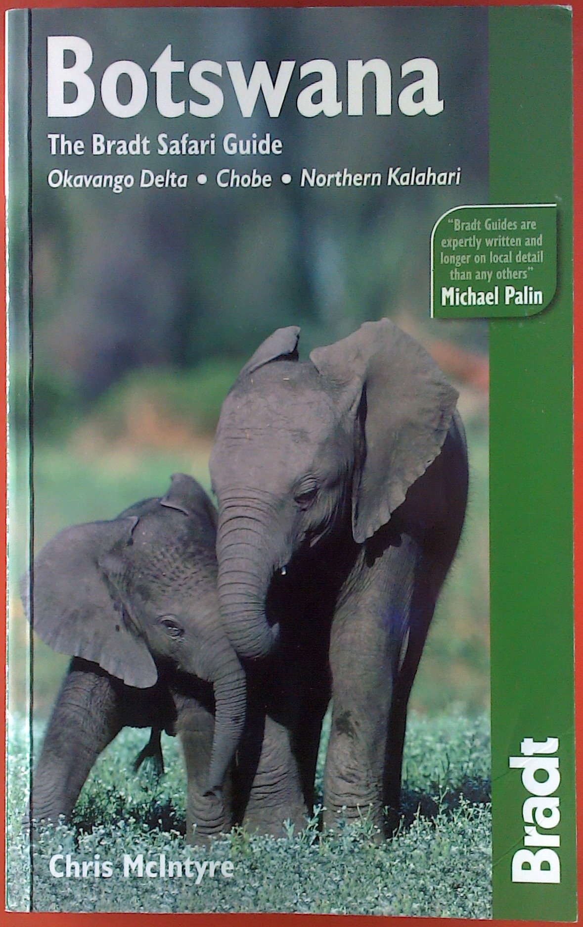 Bradt Safari Guide Botswana: Okavango Delta, Chobe, Northern Kalahari ...