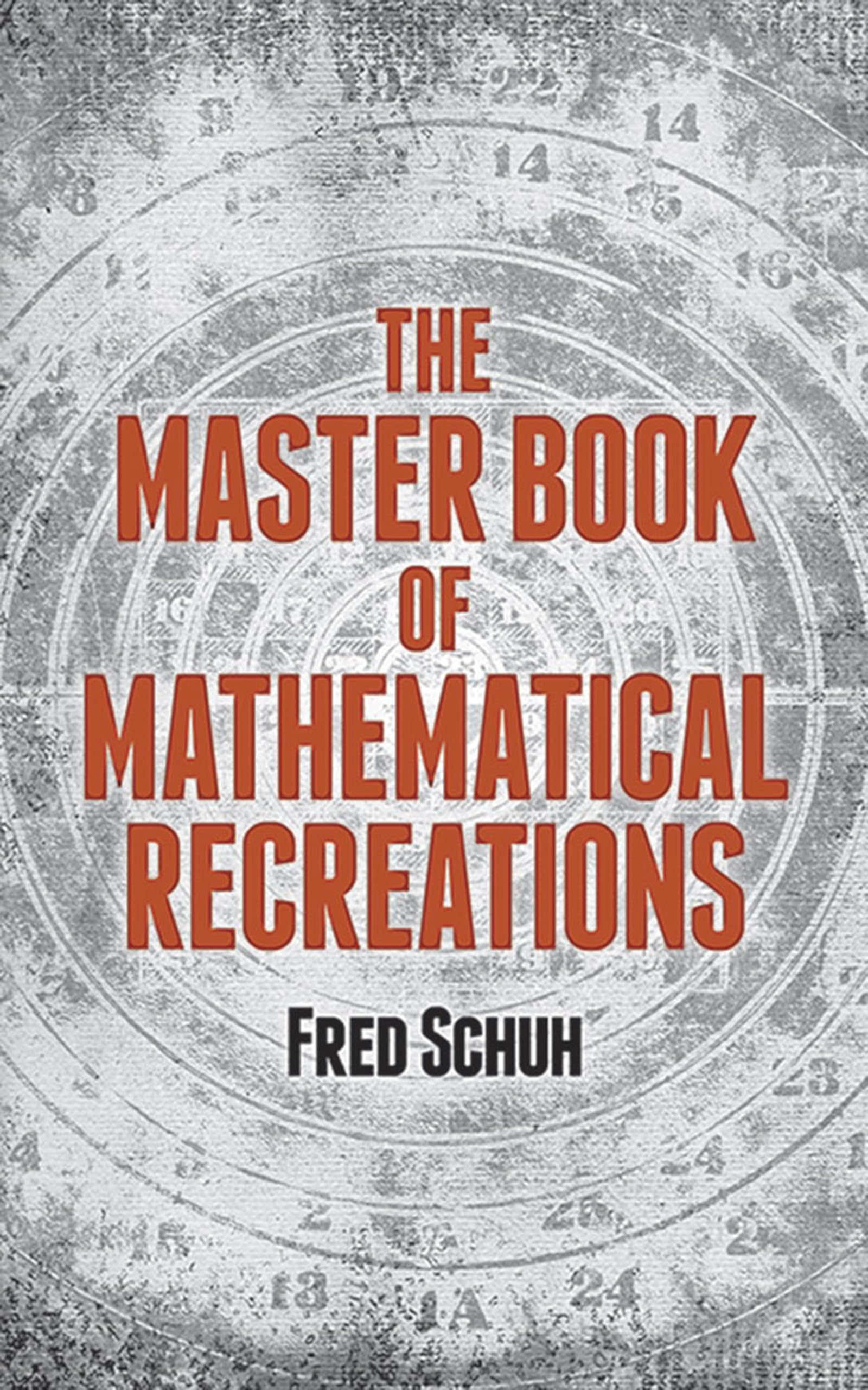 The Master Book of Mathematical Recreations (Dover Math Games & Puzzles ...