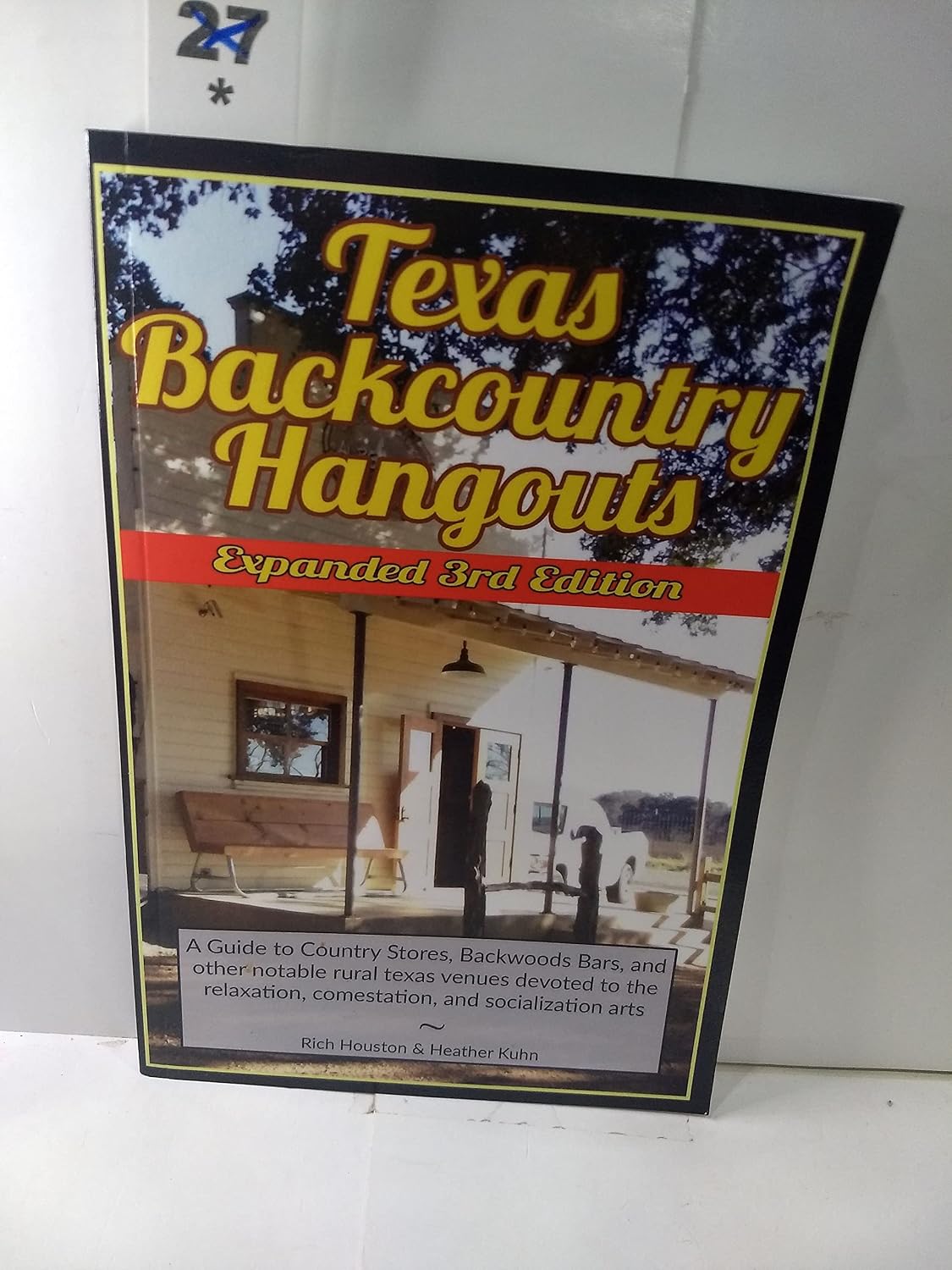 Texas Backcountry Hangouts - 3rd Edition: A Guide to Country Stores ...