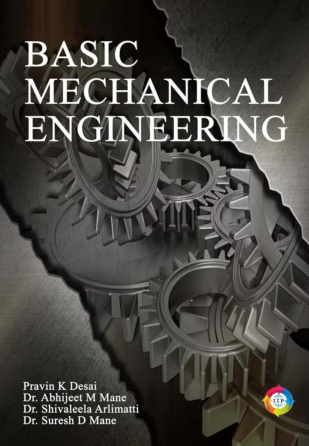 Basic Mechanical Engineering eBook : Pravin K Desai, Mr. , Abhijeet M ...