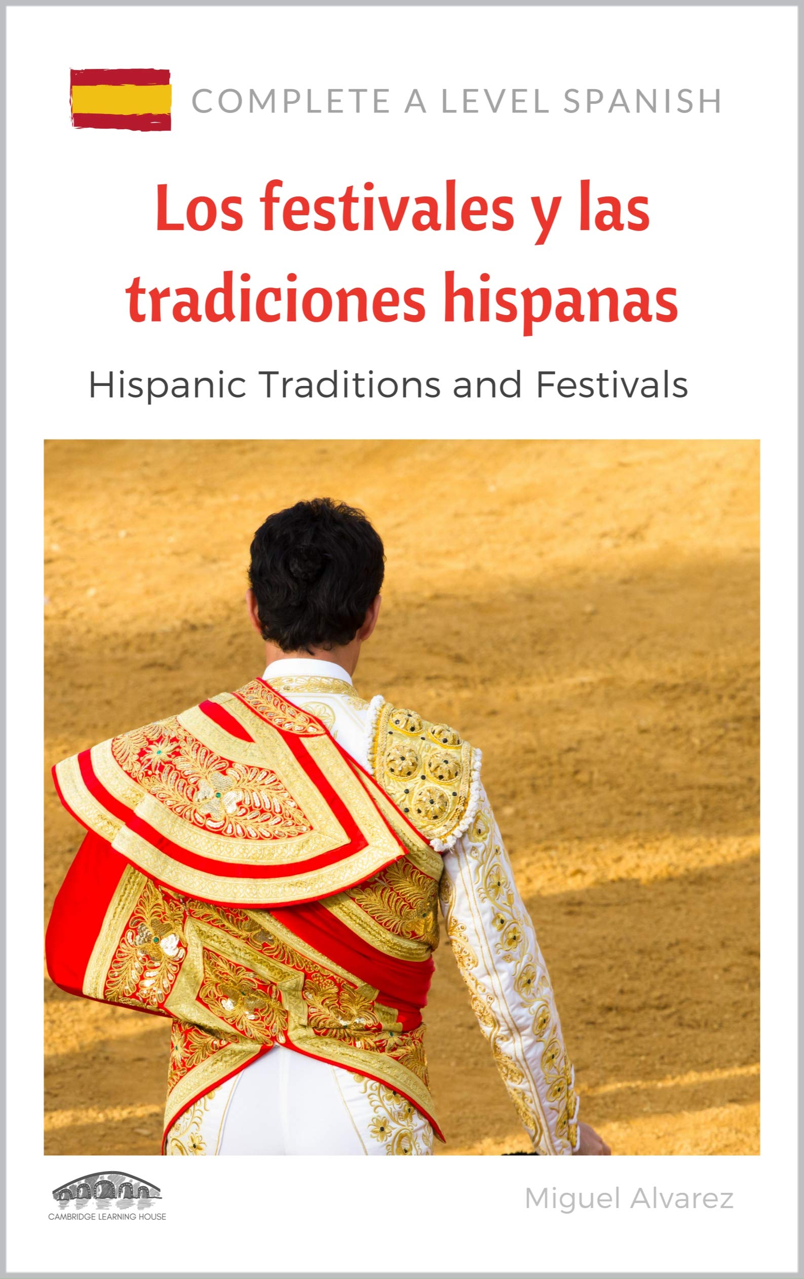 Buy A Level Spanish: Los festivales y las tradiciones hispanas ...