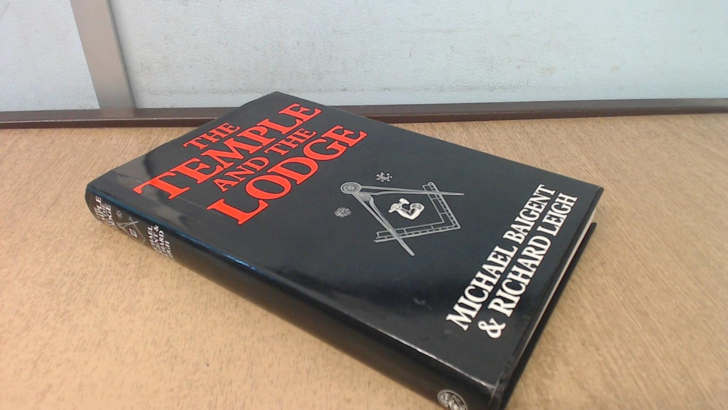 Temple And The Lodge: Michael Baigent, Richard Leigh: 9780224024723 ...