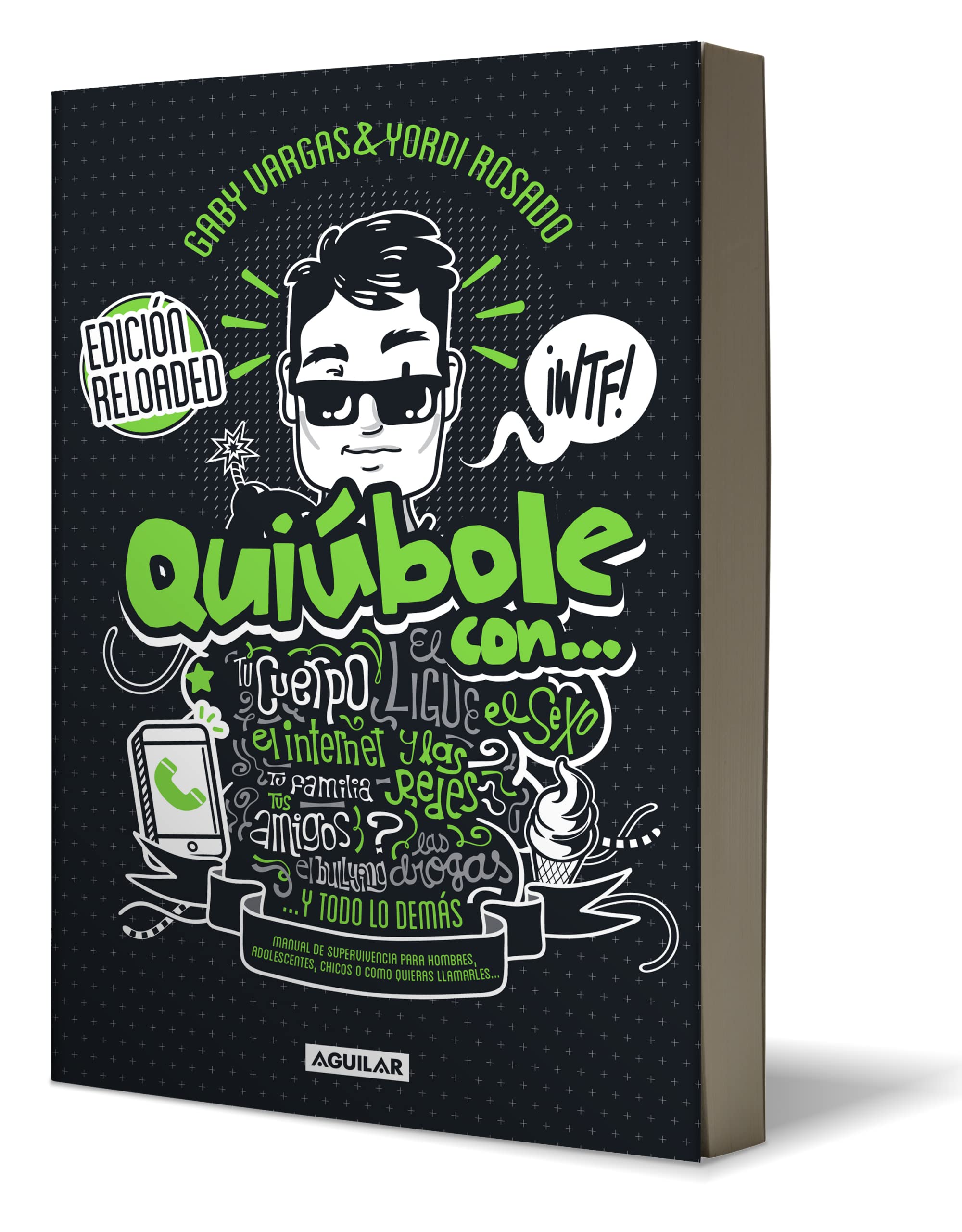 Quiúbole con... Edición Reloaded (Hombres). Manual de superviviencia ...