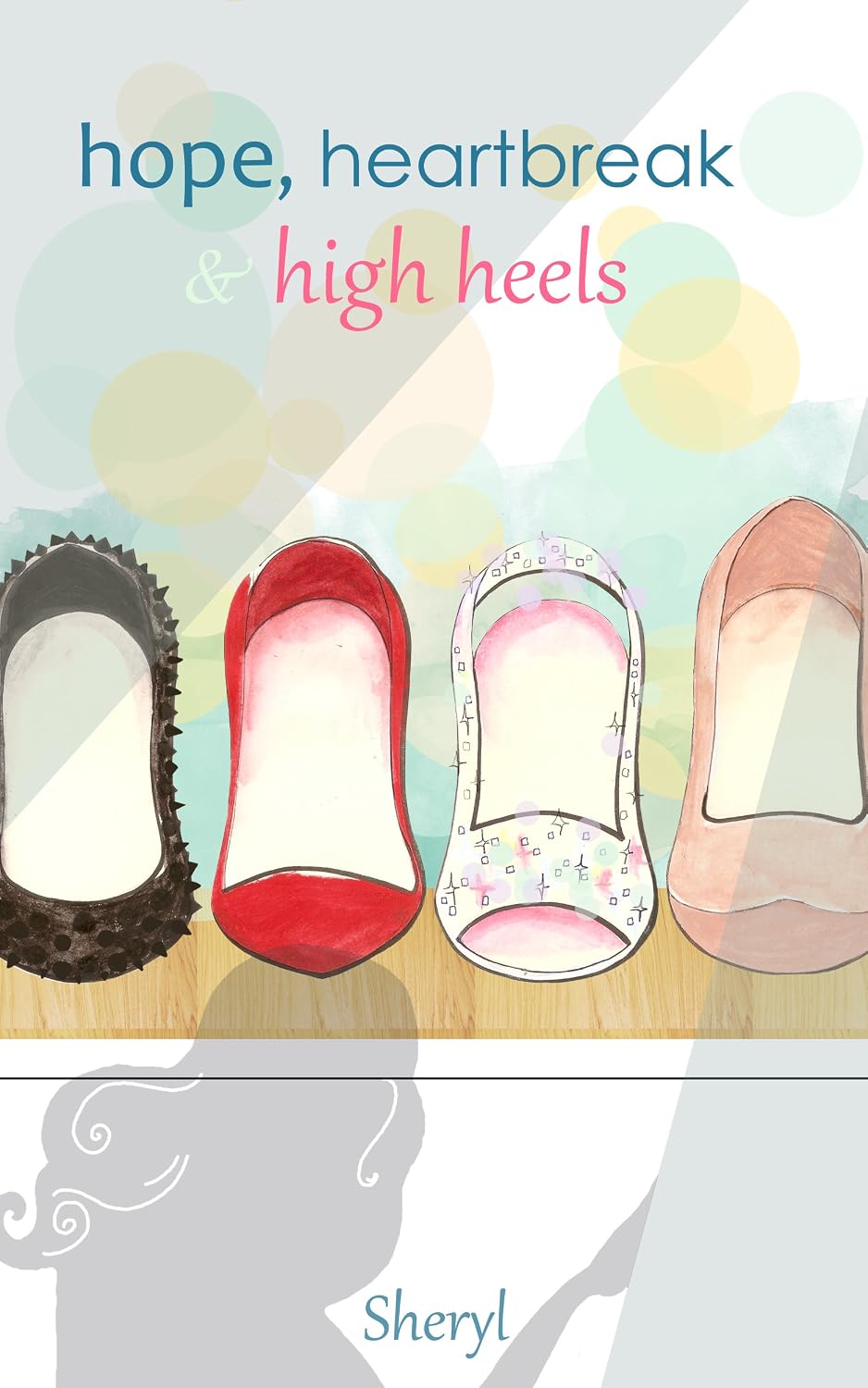 Amazon.com: Hope, Heartbreak & High Heels (HHH Book 1) eBook : Sheryl ...