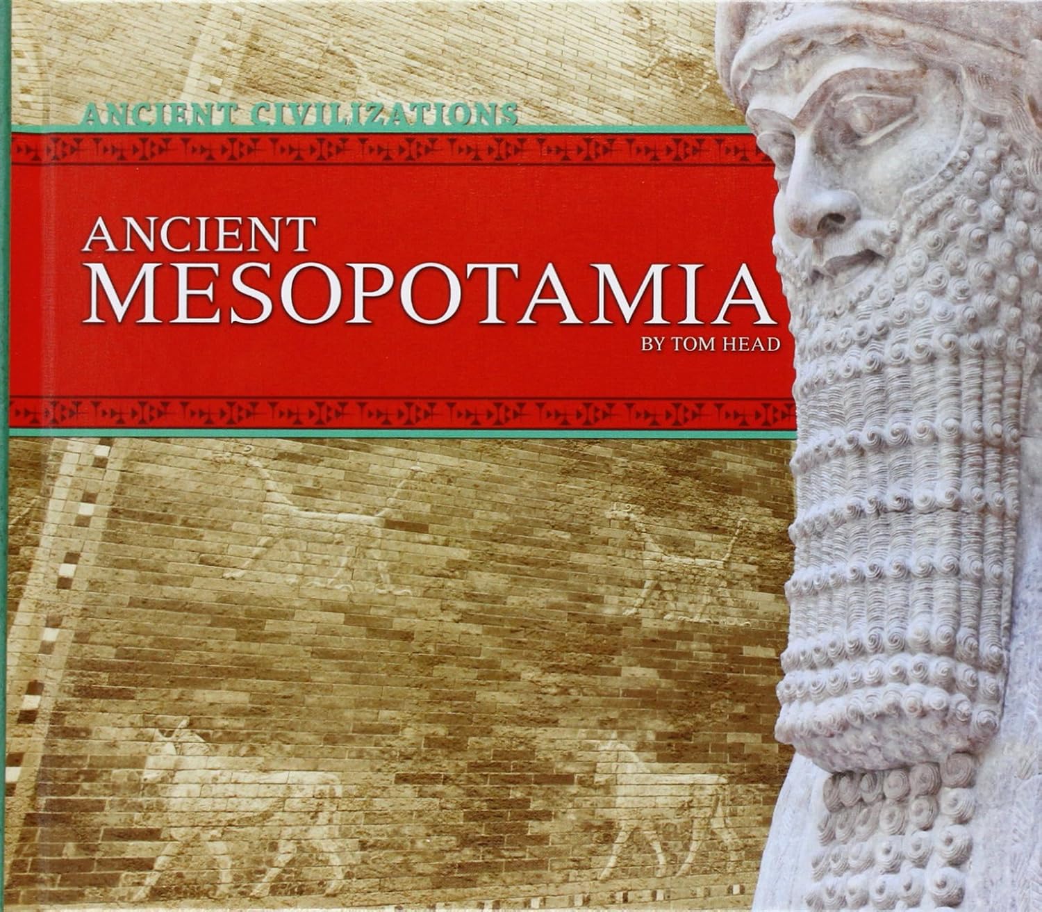 Amazon.com: Ancient Mesopotamia (Ancient Civilizations): 9781624035418 ...