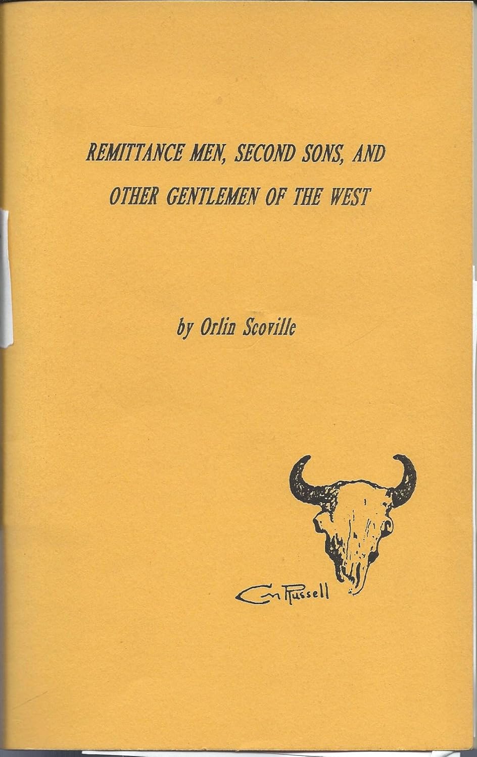 Remittance Men, Second Sons, and Other Gentlemen of the West: Orlin ...