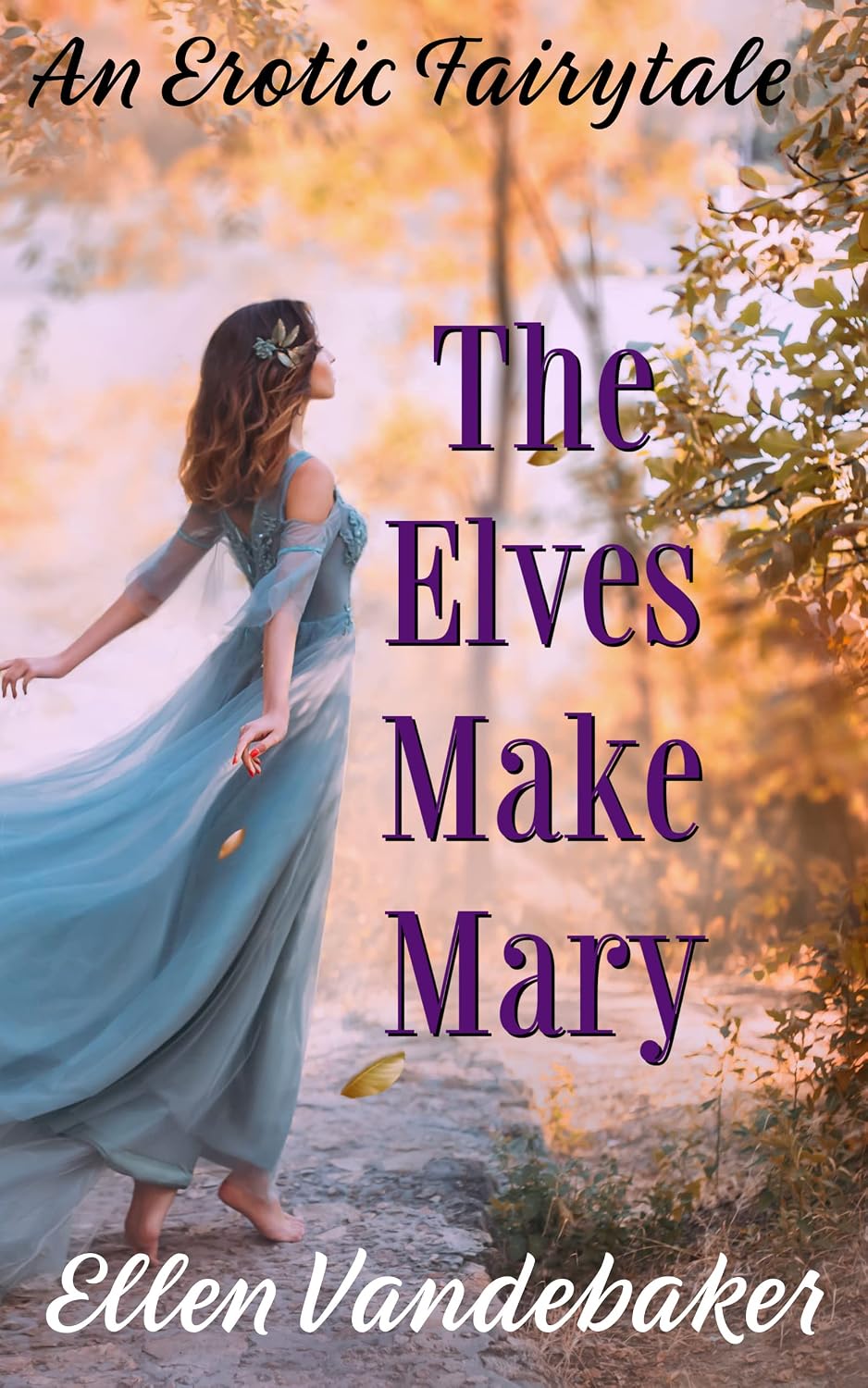The Elves Make Mary: An Erotic Fairy Tale - Kindle edition by ...