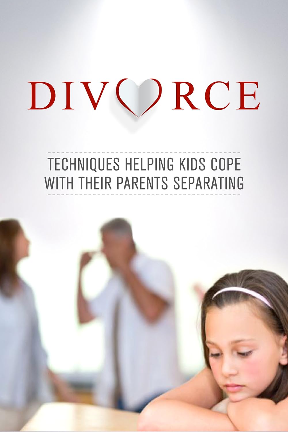 Amazon.com: Divorce: Techniques Helping Kids Cope With Their Parents ...