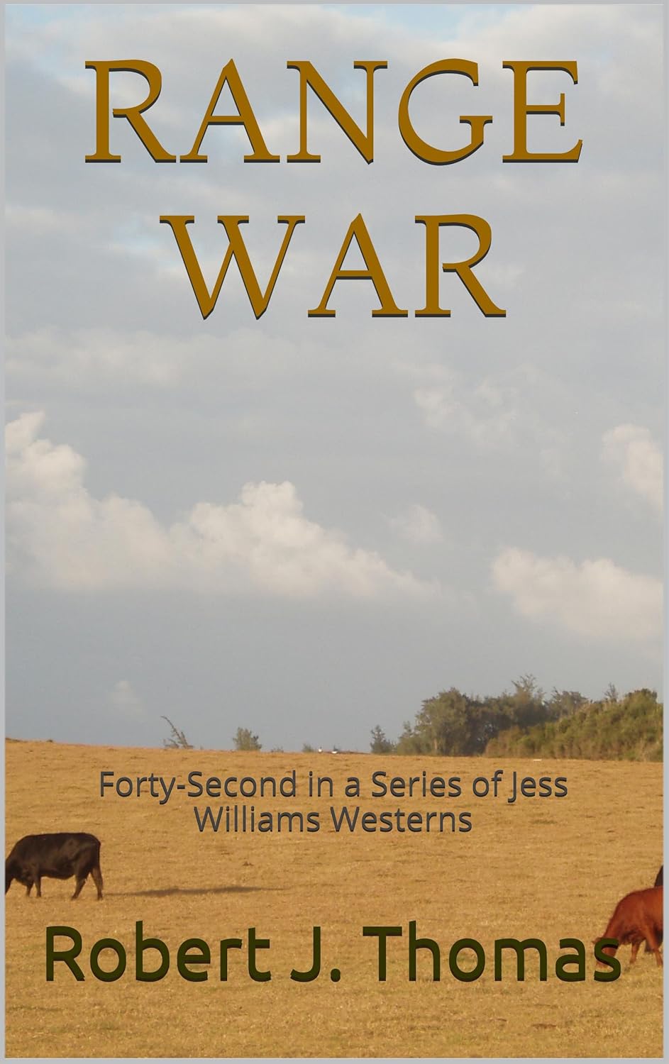 RANGE WAR: Forty-Second in a Series of Jess Williams Westerns (A Jess ...
