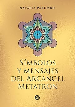Amazon.com: Símbolos y mensajes del Arcangel Metatron (Spanish Edition) eBook : Palumbo, Natalia ...
