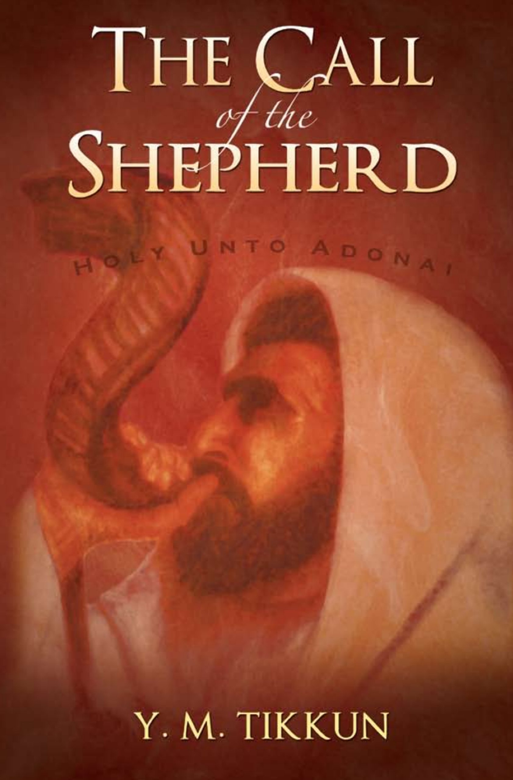 Amazon.com: The Call of the Shepherd: 9780942507065: Y.M. Tikkun: Books