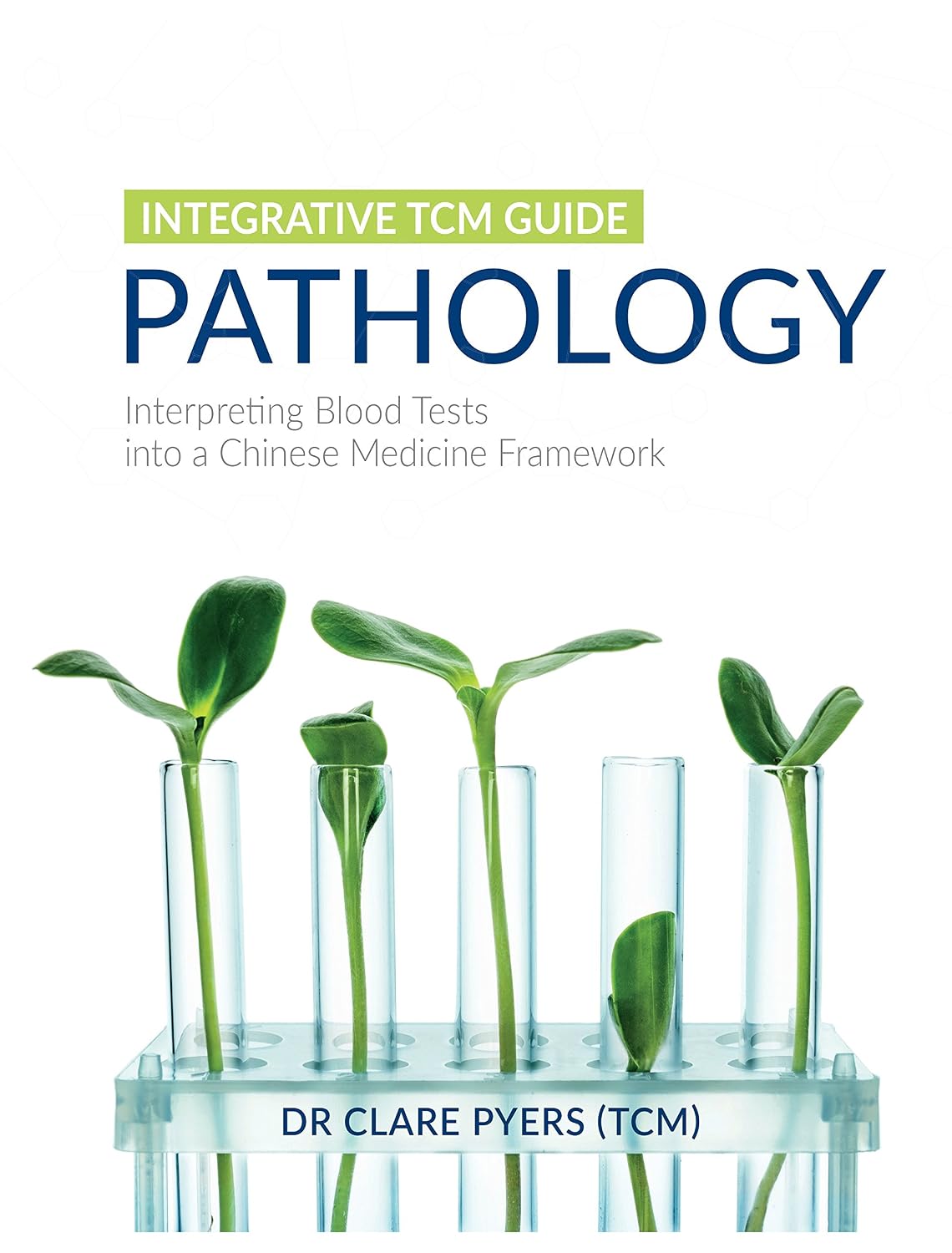 Integrative TCM Guide - Pathology: Interpreting Blood Tests into a ...