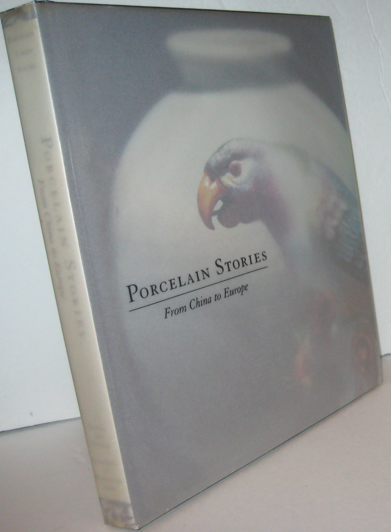Porcelain Stories: From China to Europe: Emerson, Julie, Chen, Jennifer ...
