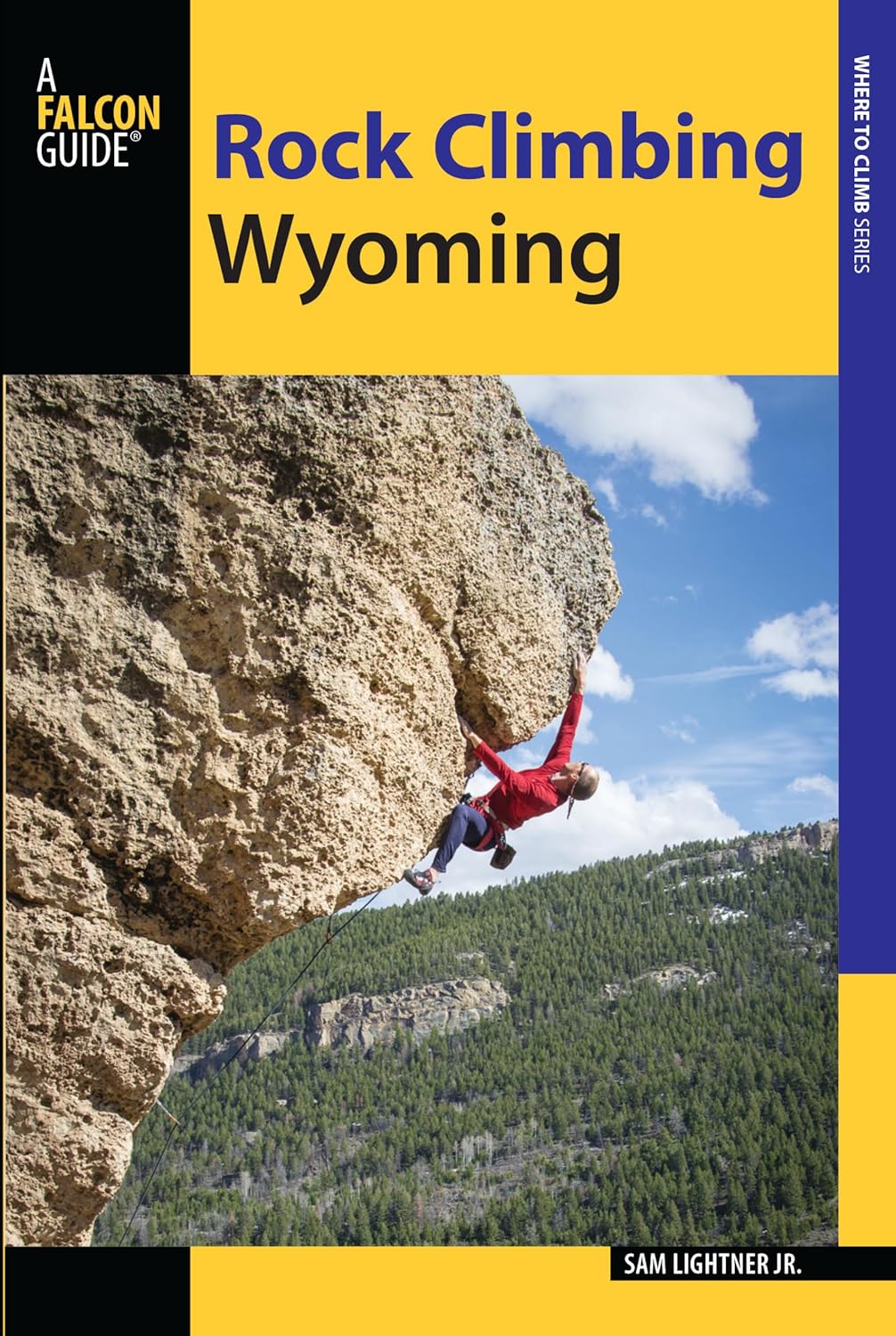Rock Climbing Wyoming: The Best Routes in the Cowboy State (How To ...
