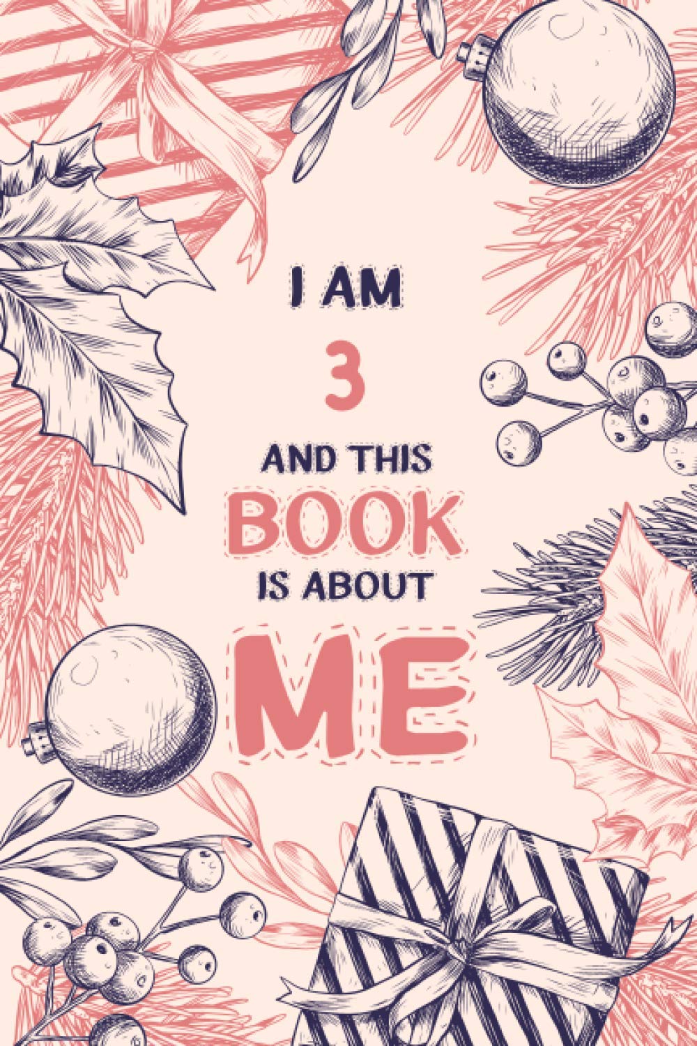 Buy I Am 3 And This Book is About Me: A Creative Holiday Coloring ...