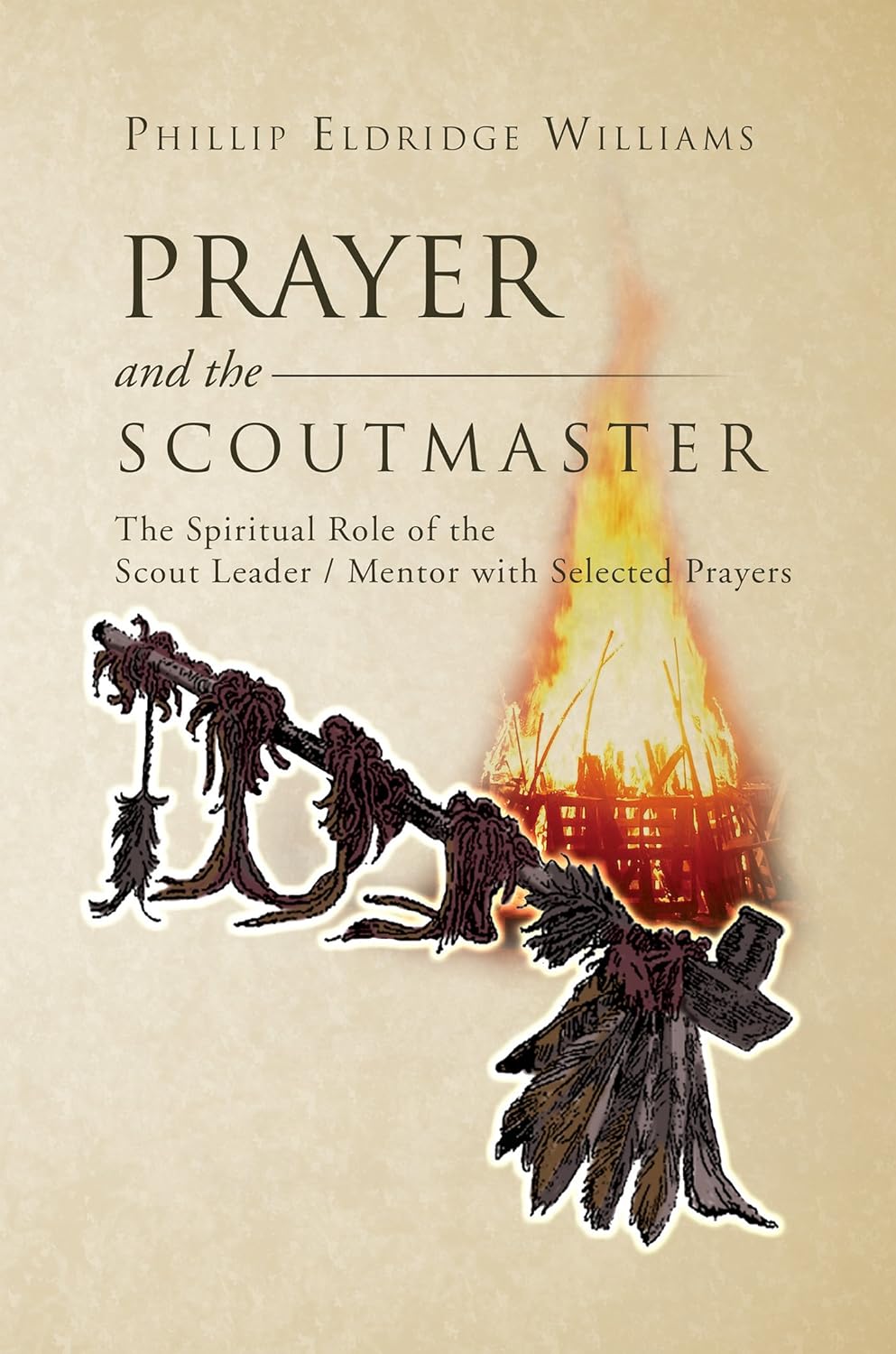 Prayer and the Scoutmaster: The Spiritual Role of the Scout Leader ...