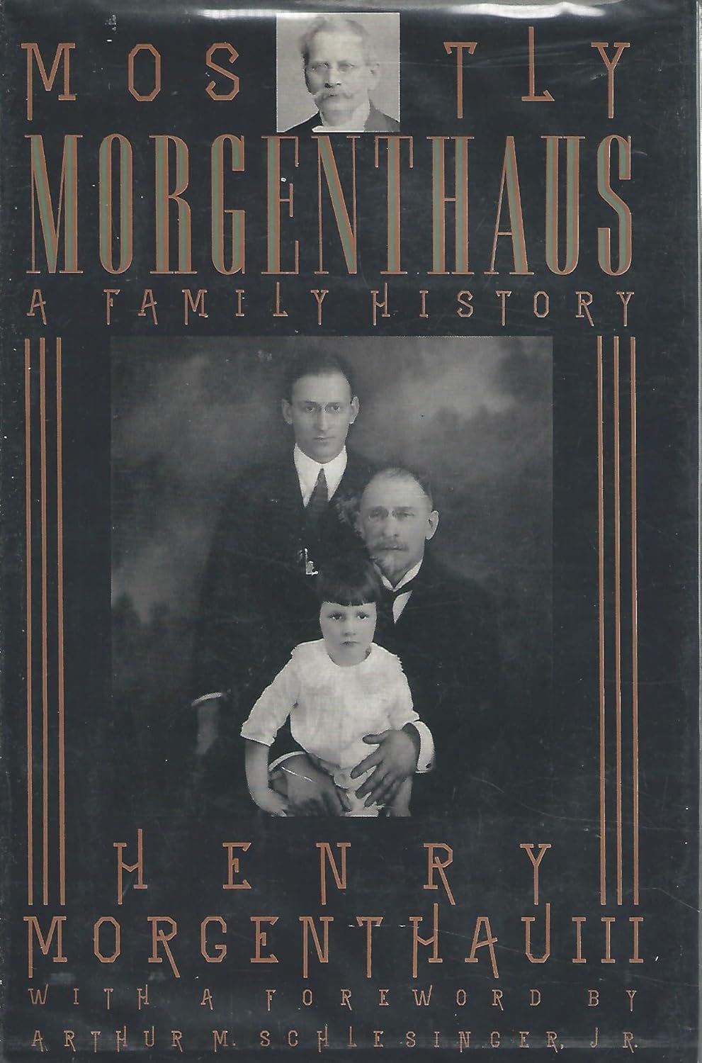Mostly Morgenthaus: A Family History: Morgenthau, Henry: 9780899199764 ...