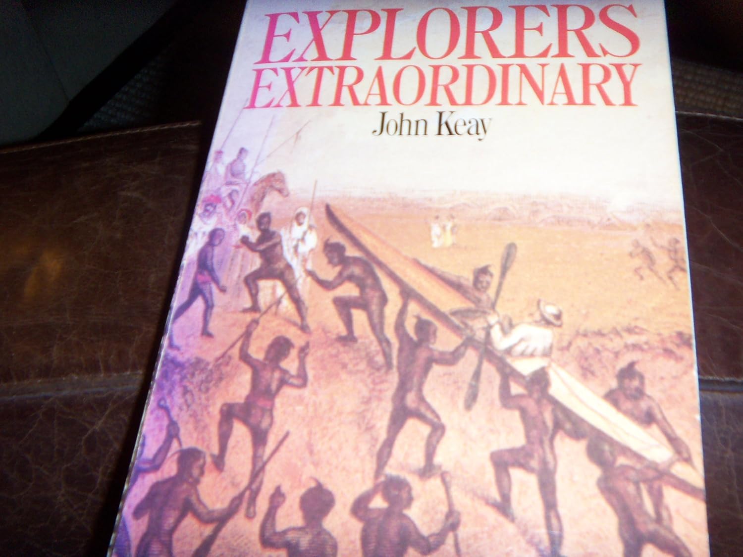 Explorers Extraordinary: Keay: 9780874773972: Amazon.com: Books