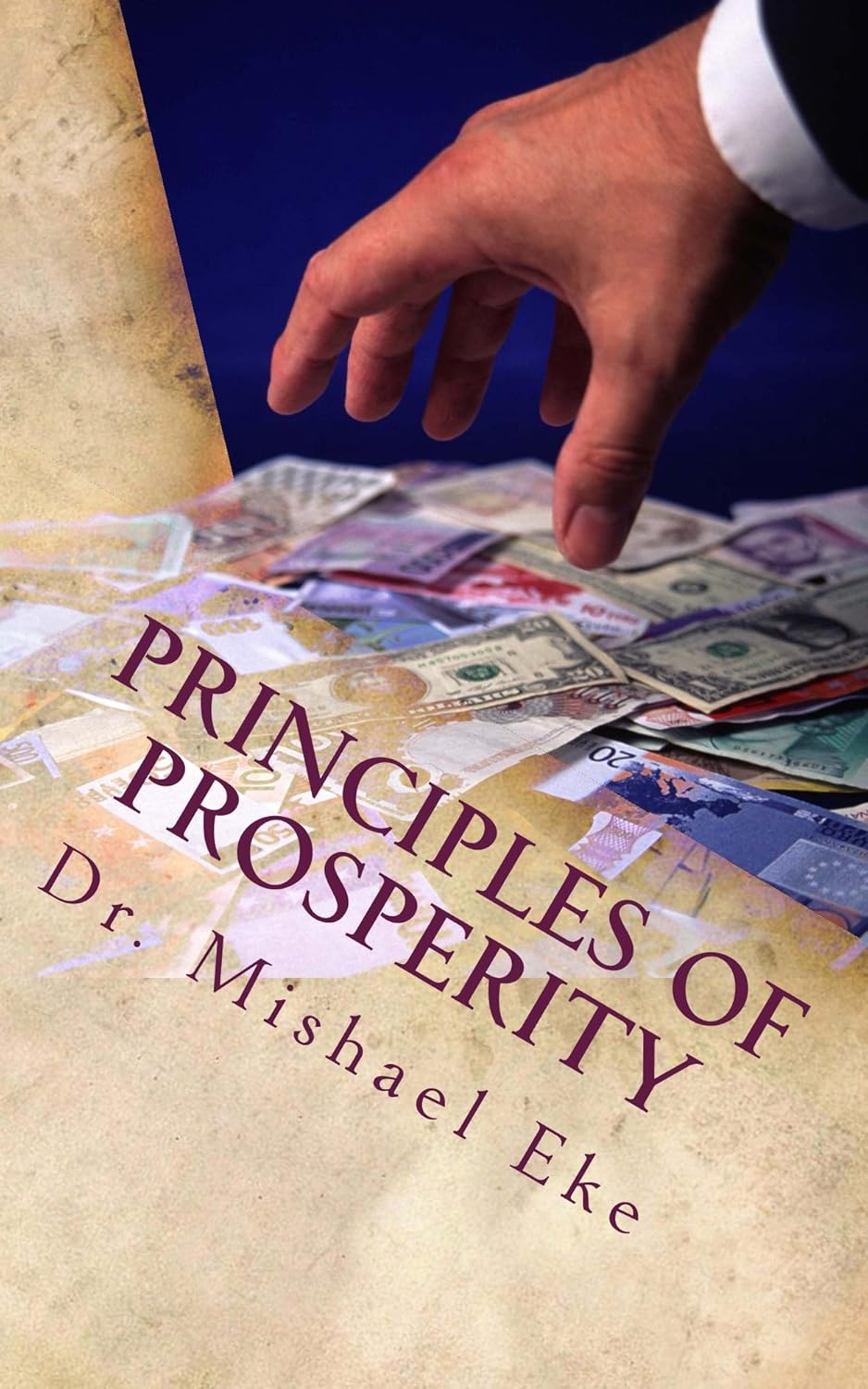 Amazon.com: Principles Of Prosperity eBook : Eke, Dr. Mishael: Kindle Store