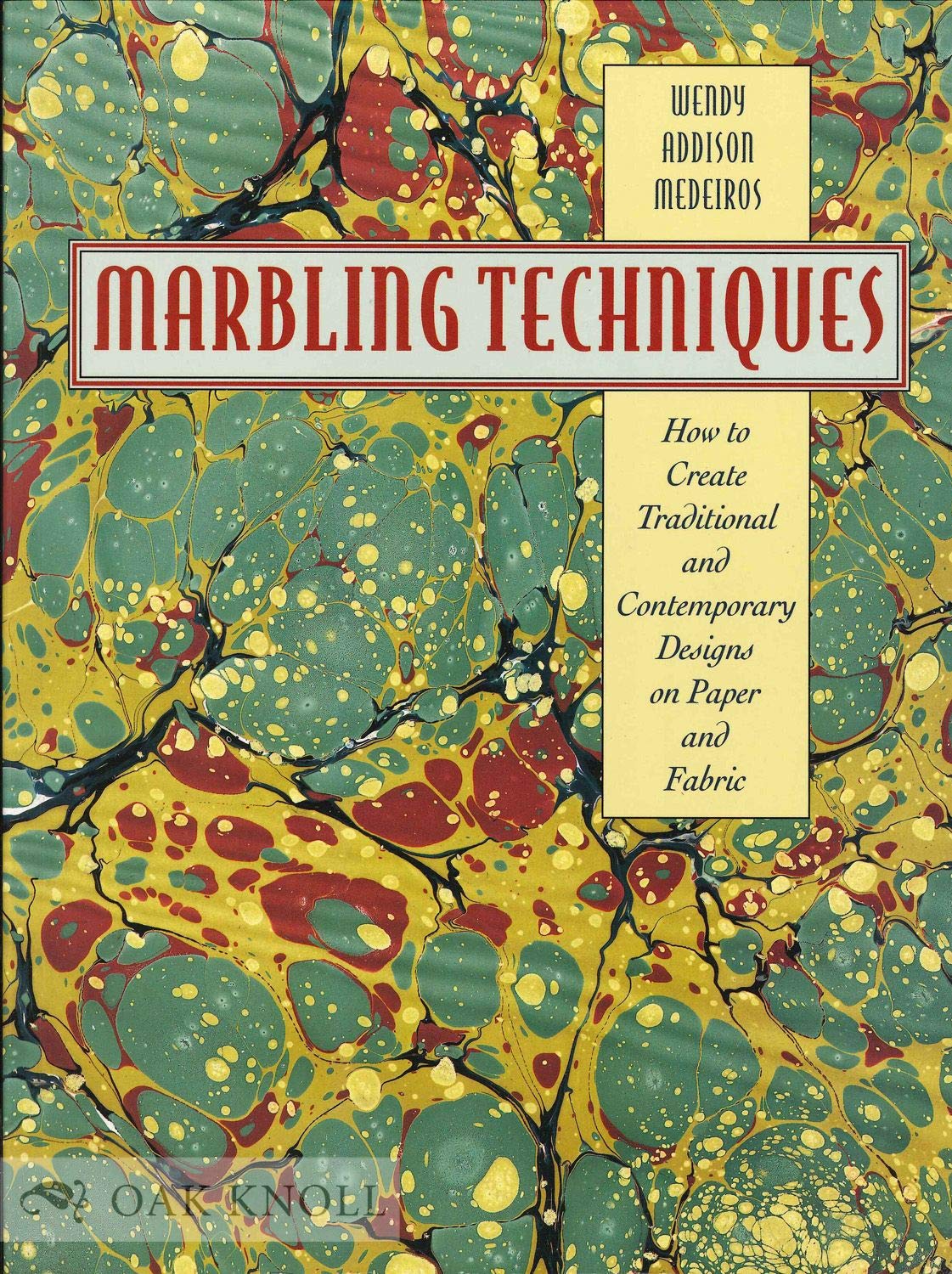Marbling Techniques: How to Create Traditional and Contemporary Designs ...
