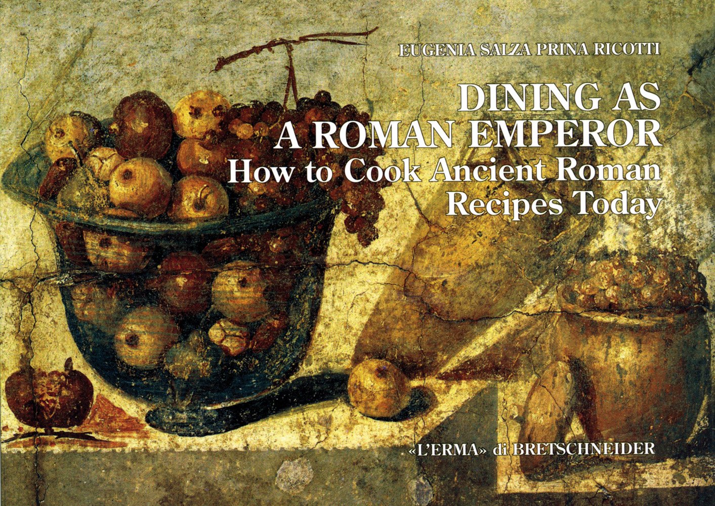 Dining as a Roman Emperor: How to Cook Ancient Roman Recipes Today ...