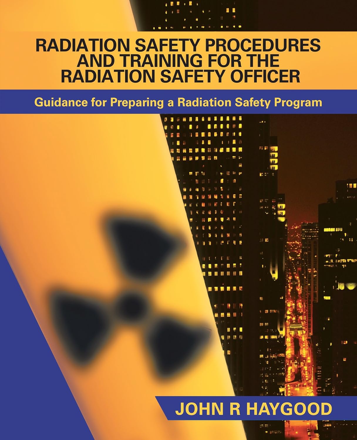 Amazon | Radiation Safety Procedures and Training for the Radiation ...