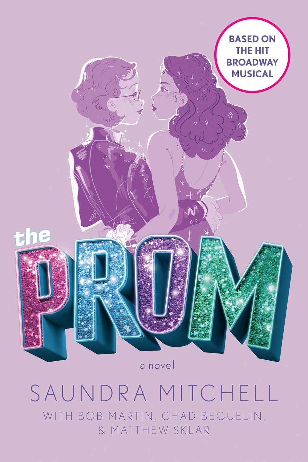 Amazon.com: The Prom: A Novel Based on the Hit Broadway Musical eBook ...