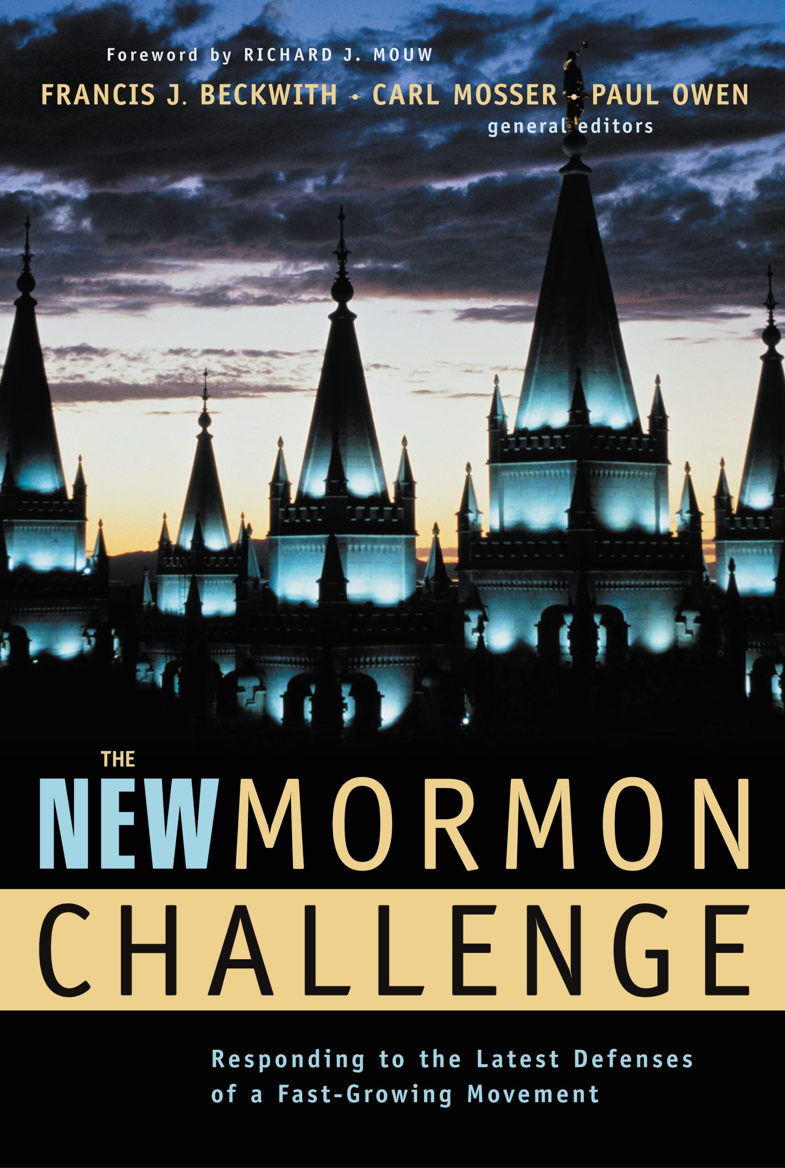 New Mormon Challenge, The: Francis Beckwith, Carl Mosser, Paul Owen ...